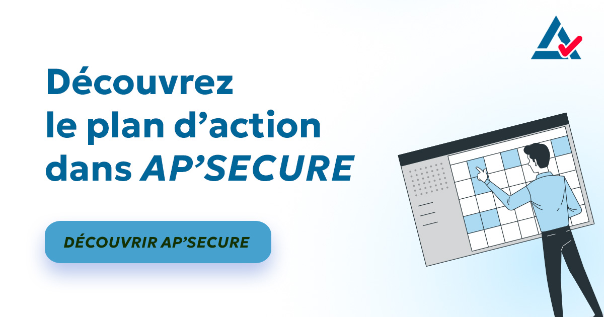 Ap'Secure : Centralisez et suivez vos Plans d'Action pour une ...